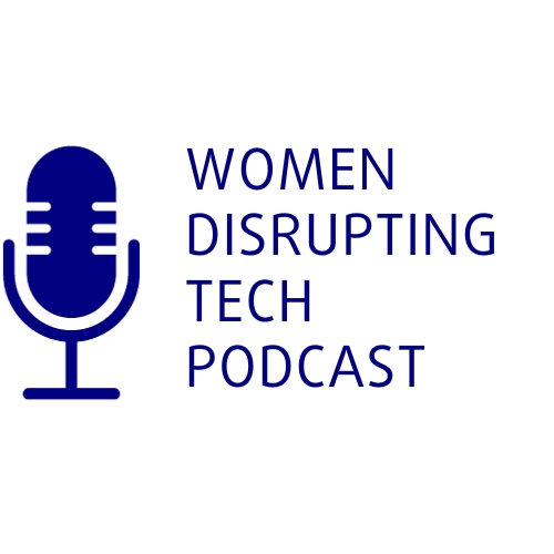 Women Disrupting Tech | The Podcast – Stories That Build a More ...